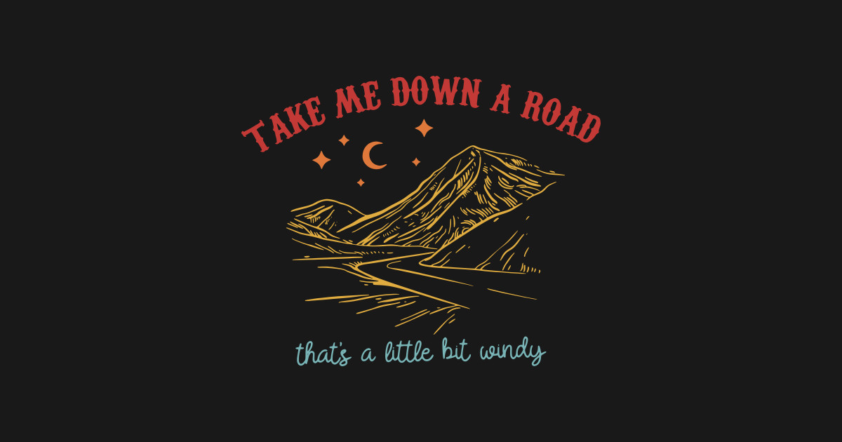 Take Me Down a Road That’s a Little Bit Windy - Scenic Road Trip - T ...
