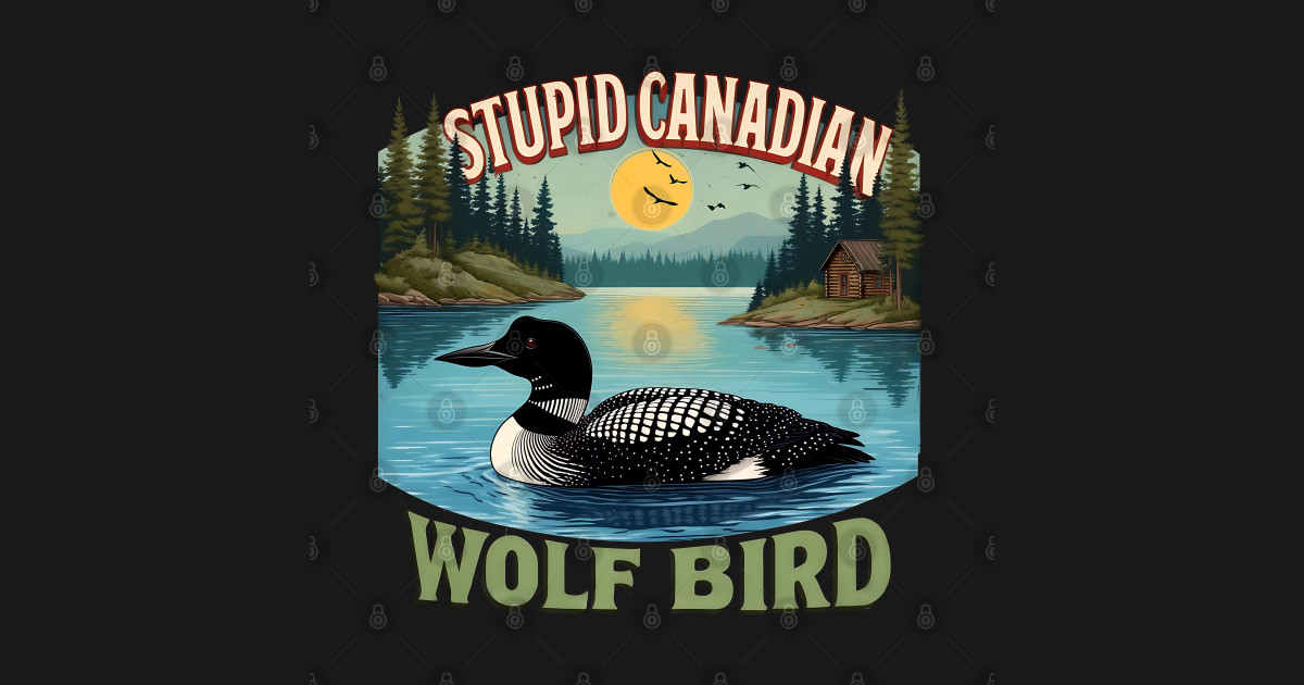 Funny Canadian Loon Sports Meme Vintage Style - Wolf Bird Canadian Meme ...