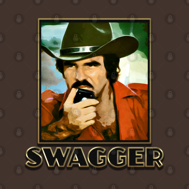 Swagger - Burt Reynolds - T-Shirt | TeePublic