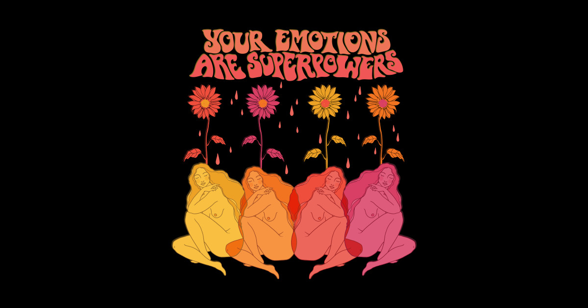 YOUR EMOTIONS ARE SUPERPOWERS - Emotion - Pin | TeePublic