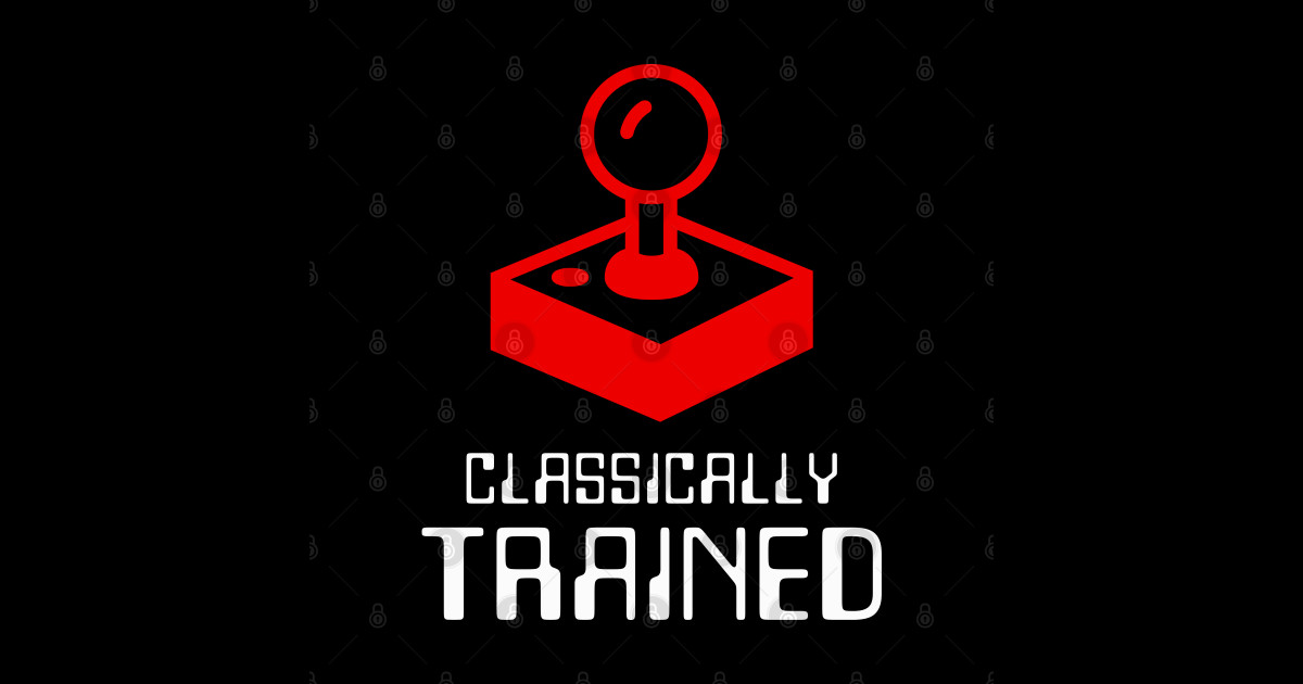 Classically Trained Gamer - Classic Gamer - Sticker | TeePublic