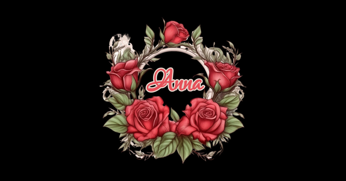 Anna Name, For Anna - Anna Name Tag - Sticker | TeePublic