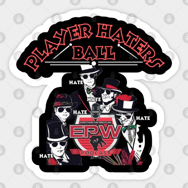 EPW Player Haters Ball 1 - Wrestling - Sticker | TeePublic