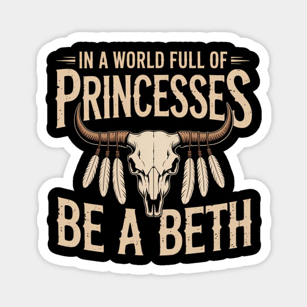 In A World Full Of Princesses Be A Beth Cow Skull Boho Funny - Funny ...