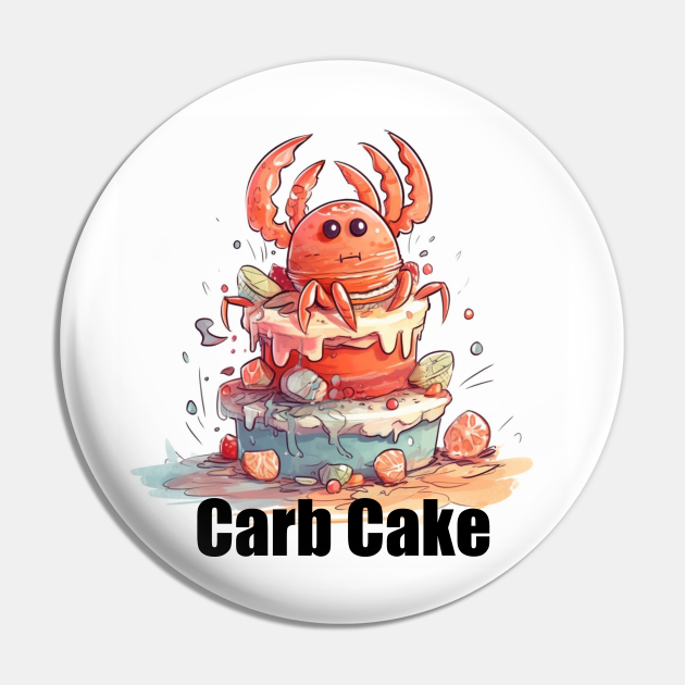 Carb Cake (Crab Cake misspelled) Joke Meme - Crabs - Pin | TeePublic