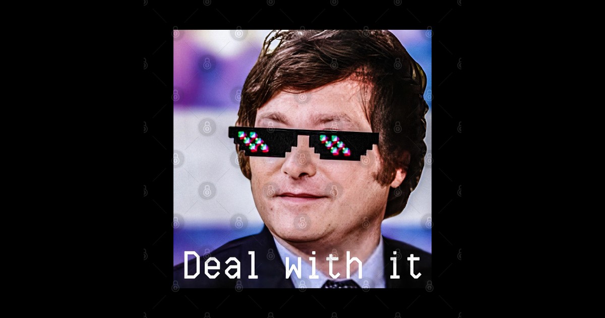 Javier Milei Deal With It Meme - Javier Milei - Sticker | TeePublic