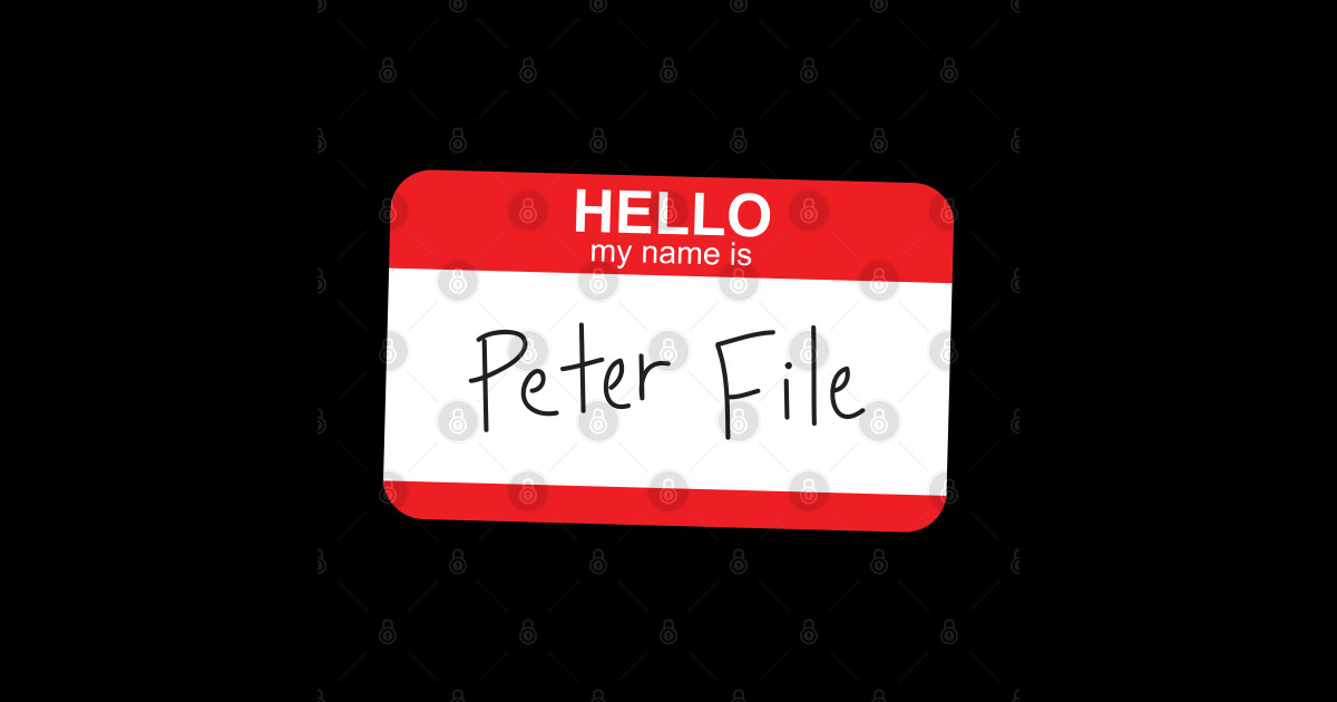 Hello My Name Is Peter File - Peter File - Sticker | TeePublic