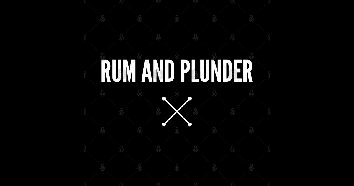 Rum and Plunder Pirate Adventure - Pirate Life - Sticker | TeePublic