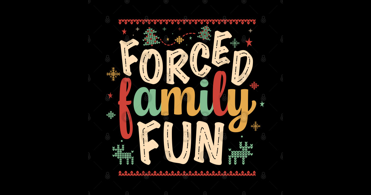 Forced-Family-Fun - Forced Family Fun - Sticker | TeePublic