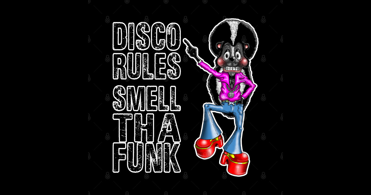 Funny Disco Rules Smell Tha Funk Skunk - Disco Rules - Sticker | TeePublic