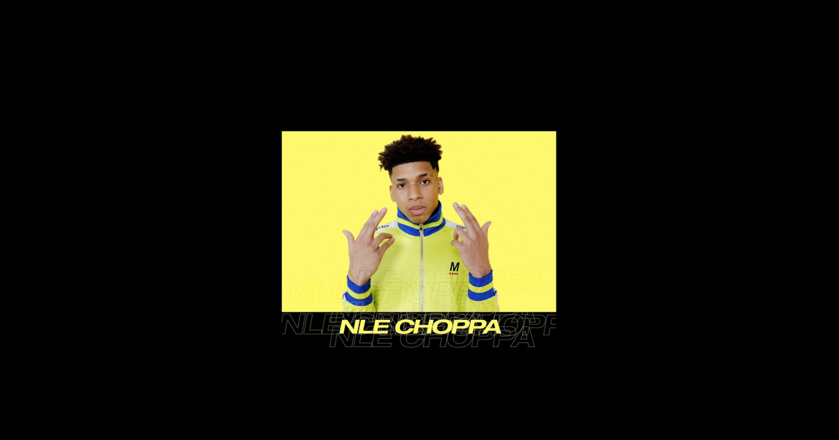 NLE Choppa - Nle Choppa - Sticker | TeePublic