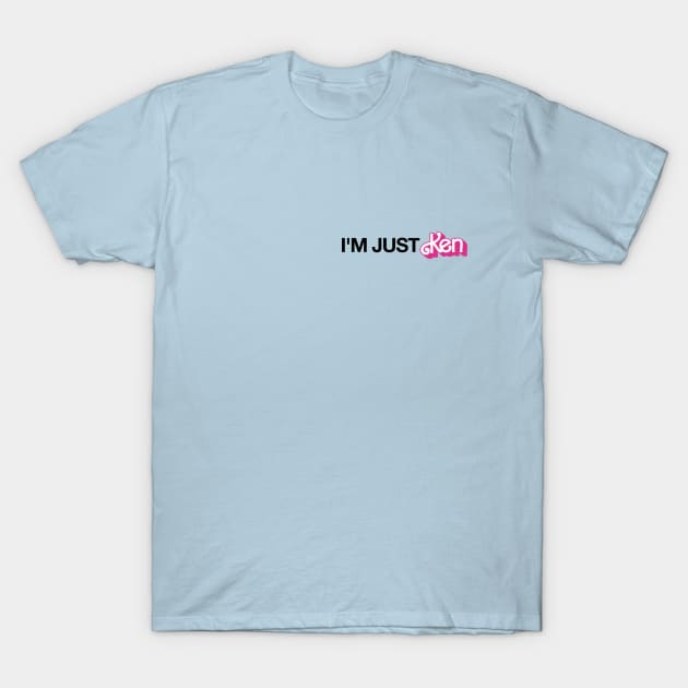 I'm just ken quotes and sayings - Ken Barbie - T-Shirt | TeePublic