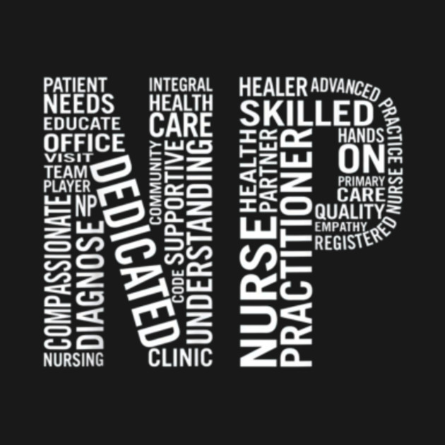 Nurse Practitioner Word Art NP Week Gift T-Shirt - Nurse Practitioner ...