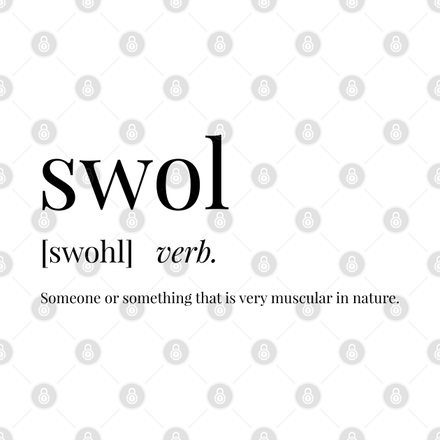 Swol Definition - Swol - T-Shirt | TeePublic