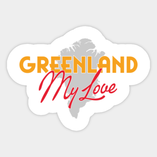 Greenland My Love – Tourist Traveling Lover - Greenland - Sticker ...