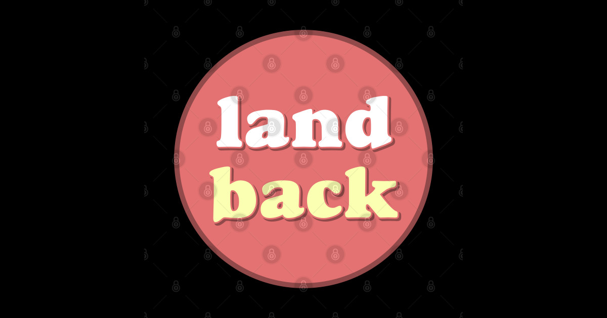 Land Back - Native American - Aboriginal Australian - Land Back ...