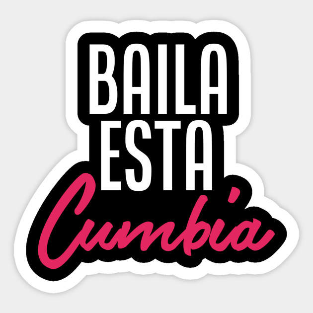 Baila Esta Cumbia - Selena Quintanilla - Sticker | TeePublic