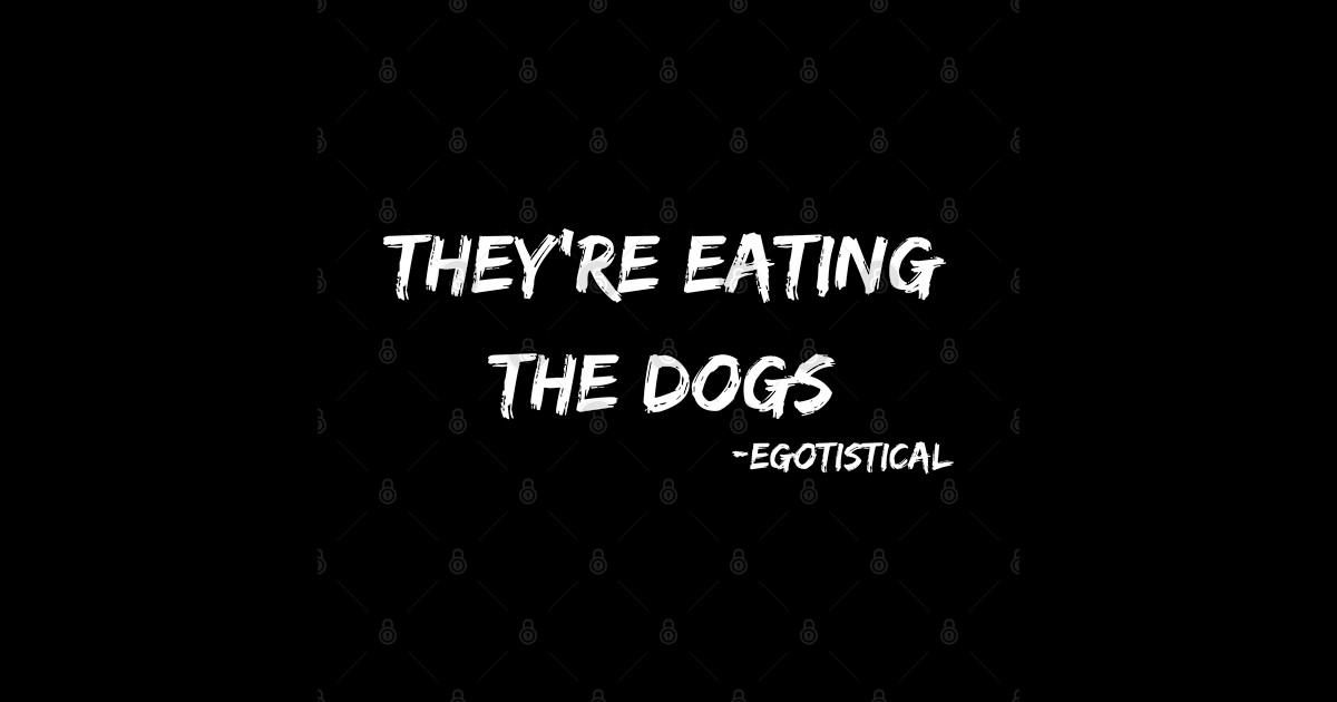 Theyre Eating The Dogs - Theyre Eating The Dogs - Sticker | TeePublic