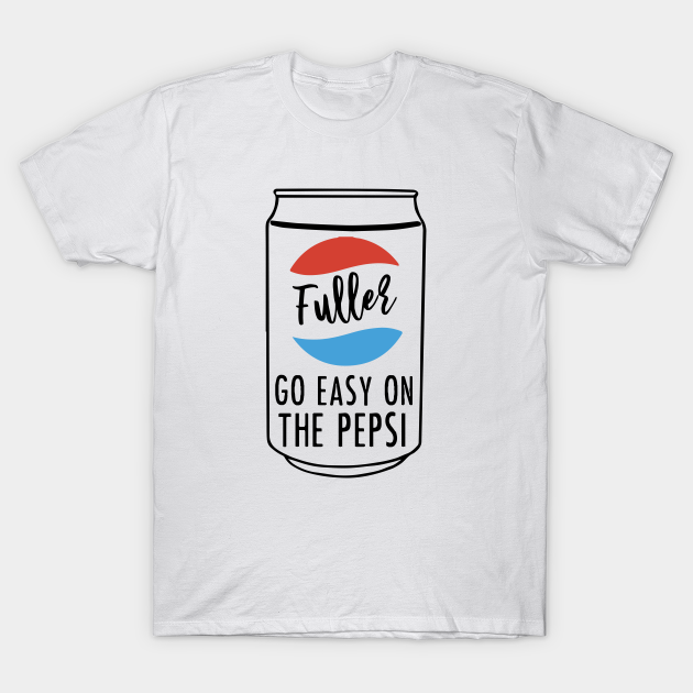 Fuller Go Easy on the Pepsi - Home Alone - T-Shirt | TeePublic