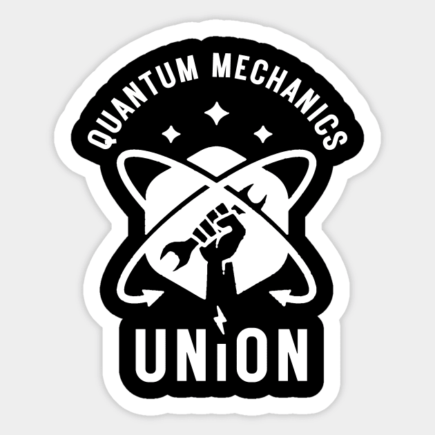 Quantum Mechanics Union - Physics - Sticker | TeePublic
