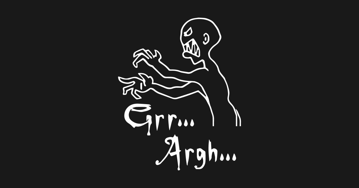 Grr Argh - Zombie - T-Shirt | TeePublic