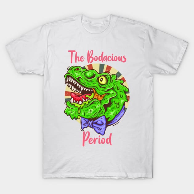The Bodacious Period - Dinosaurs - T-Shirt | TeePublic