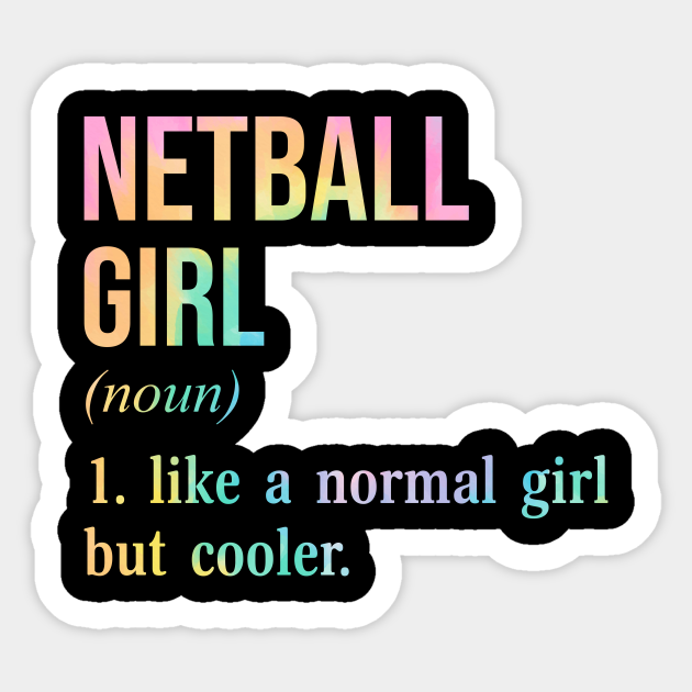 Netball Girl - Netball - Sticker | TeePublic