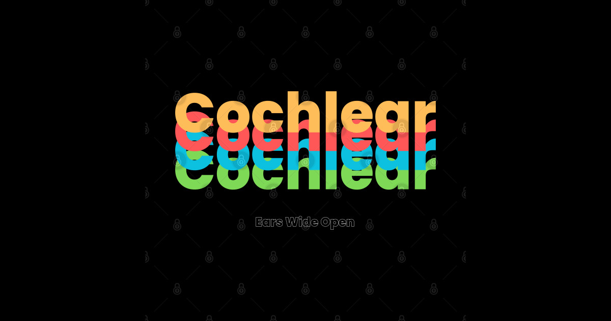 Cochlear | Ears Wide Open | CI - Cochlear Implant - Sticker | TeePublic