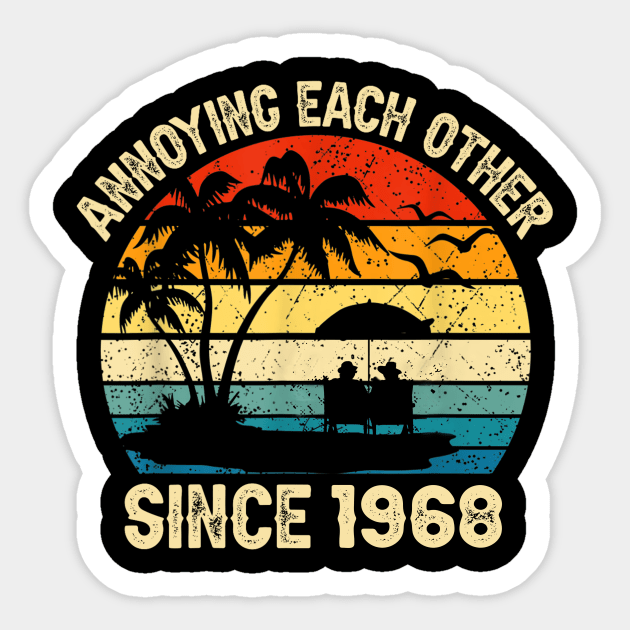 Annoying Each Other Since 1968 Couple Married Since 1968 - Wedding ...