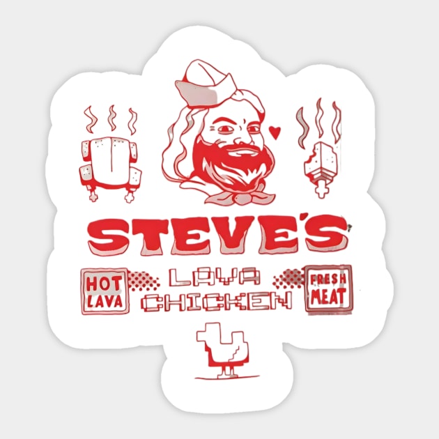 Steves Lava chicken - Steves Lava Chicken 2025 - Sticker | TeePublic