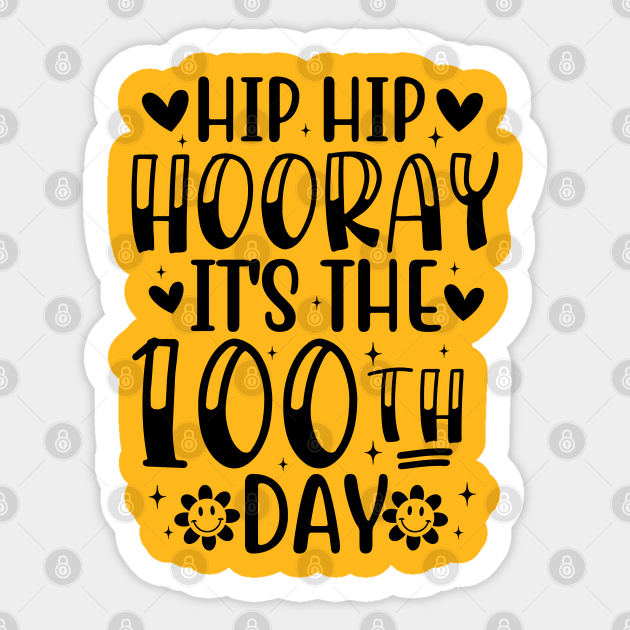Hip Hip Hooray! It's the 100th Day - 100 Days Of School - Sticker ...