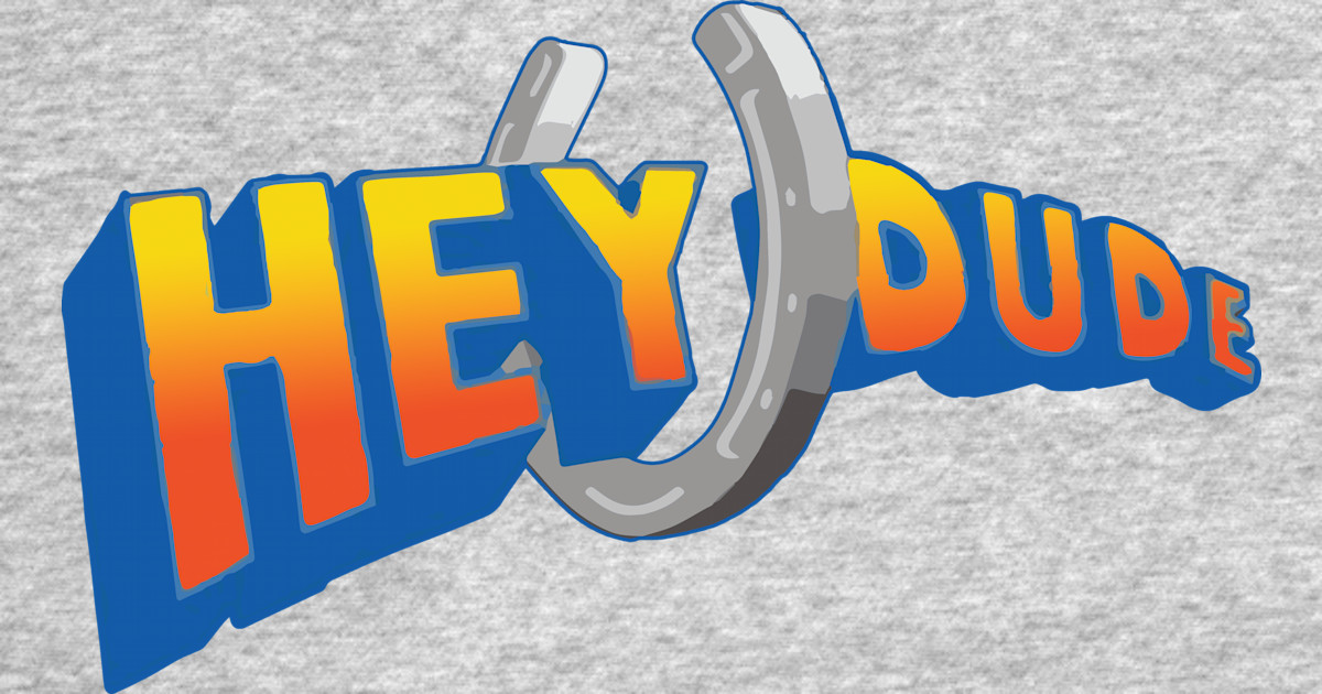 Hey Dude Vintage TV Show Logo Fan Art - Hey Dude - T-Shirt | TeePublic