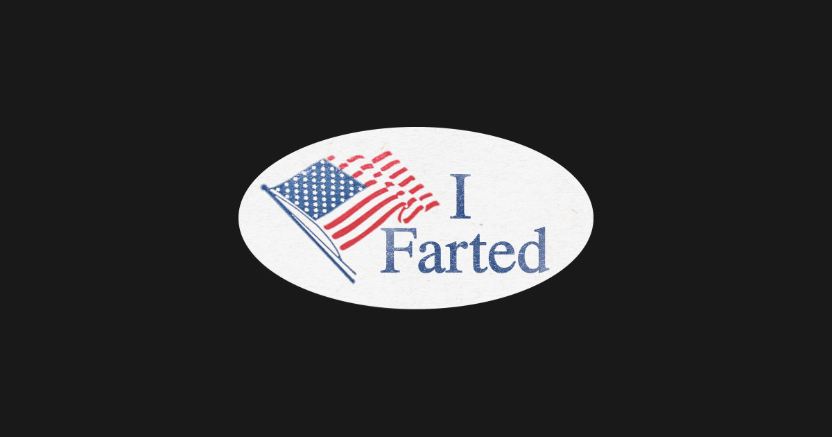 I Farted I Voted Sticker Teepublic