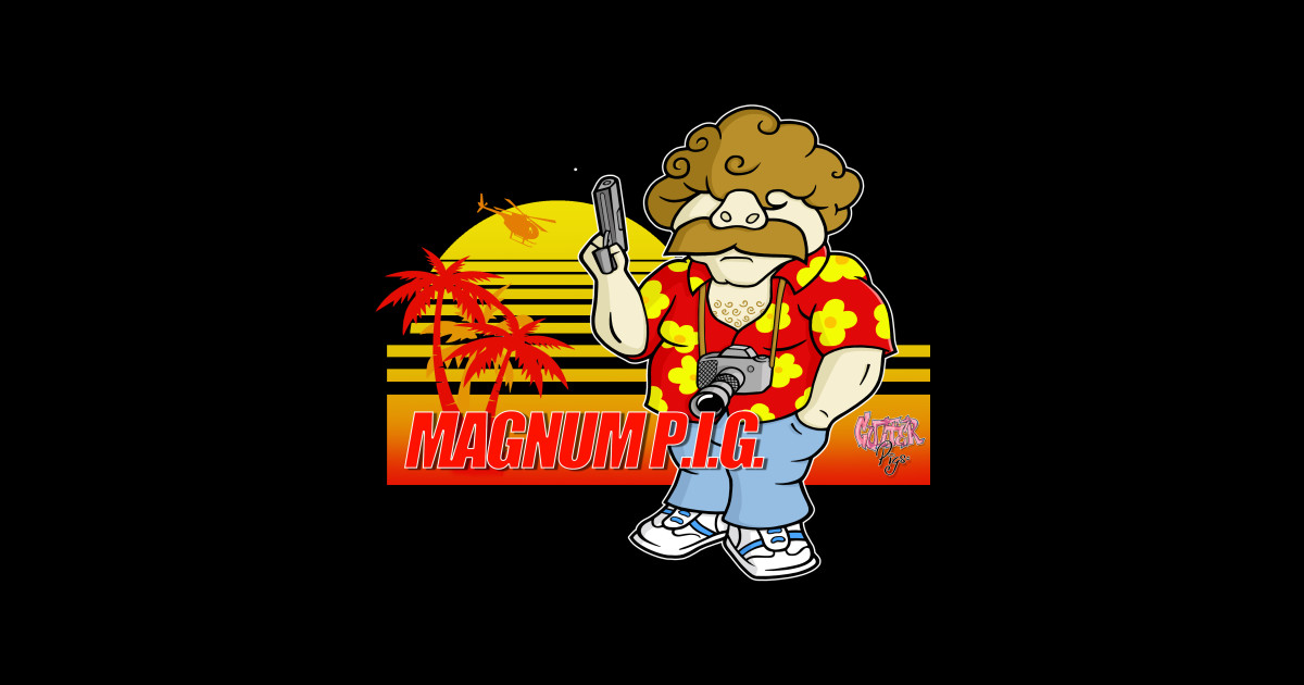 Gutter Pigs Magnum PIG - Magnum Pi - Sticker | TeePublic