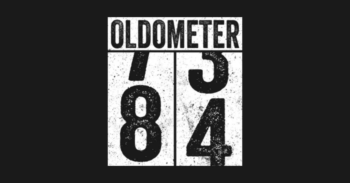 84 Years Old Oldometer - 84 Years Old - T-Shirt | TeePublic