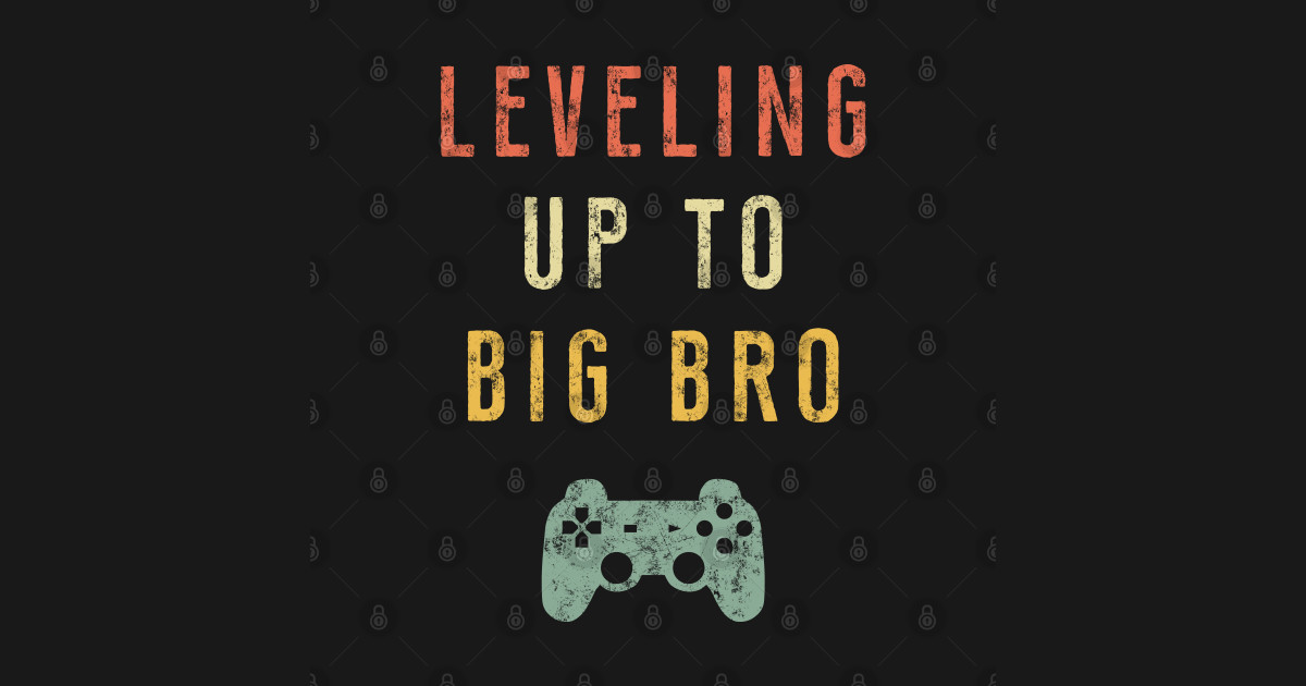 Leveling Up To Big Bro T-Shirt - Promoted To Big Brother - Leveling Up ...