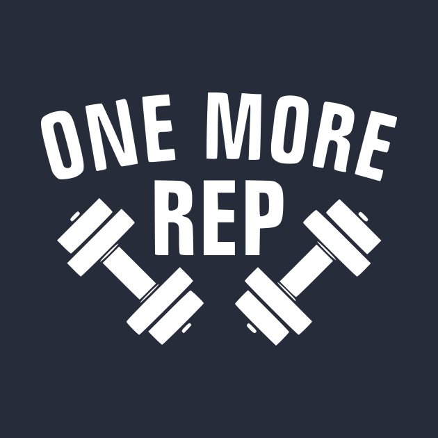 One More Rep | Dark - Workout - T-Shirt | TeePublic