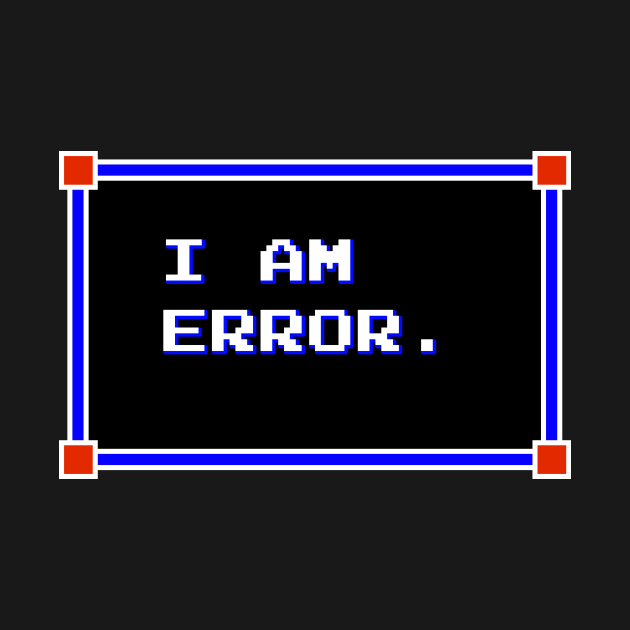 I Am Error. - The Legend Of Zelda - T-Shirt | TeePublic