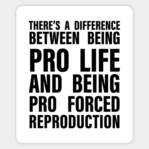 Pro Forced Reproduction - Abortion - Sticker | TeePublic