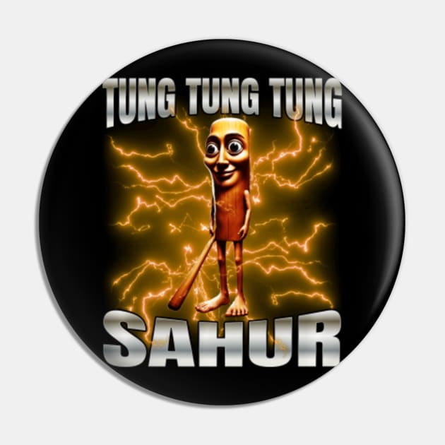 Tung Tung Tung Sahur - Tung Tung Tung - Pin | TeePublic