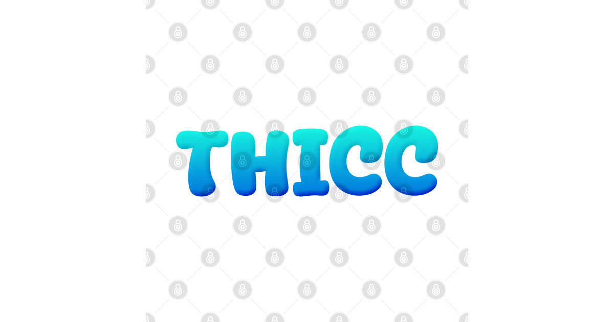 Thicc in Teal and Blue - Thicc - T-Shirt | TeePublic