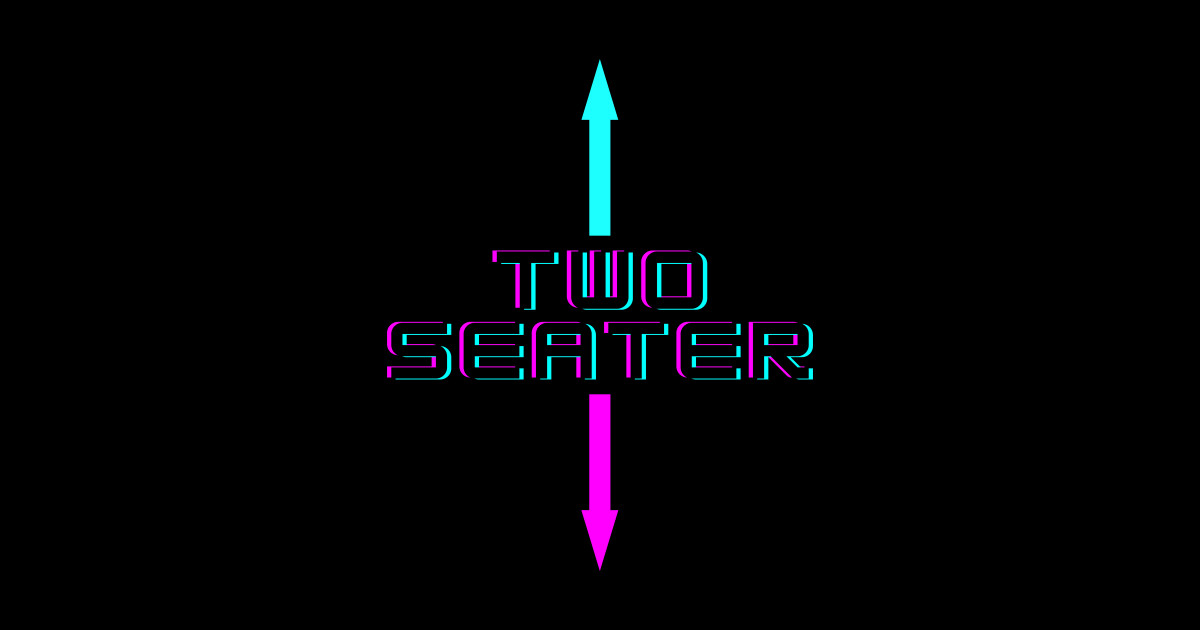 Two Seater - Two Seater - Sticker | TeePublic