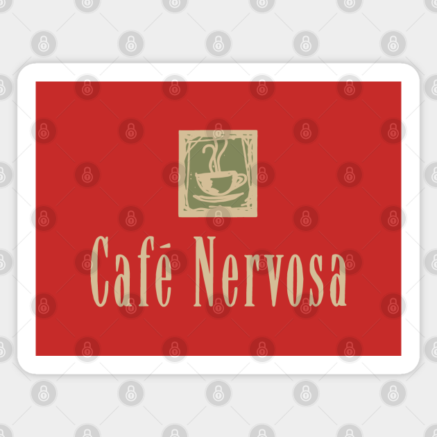 Cafe Nervosa sign – Frasier, Seattle - Cafe Nervosa - Sticker | TeePublic