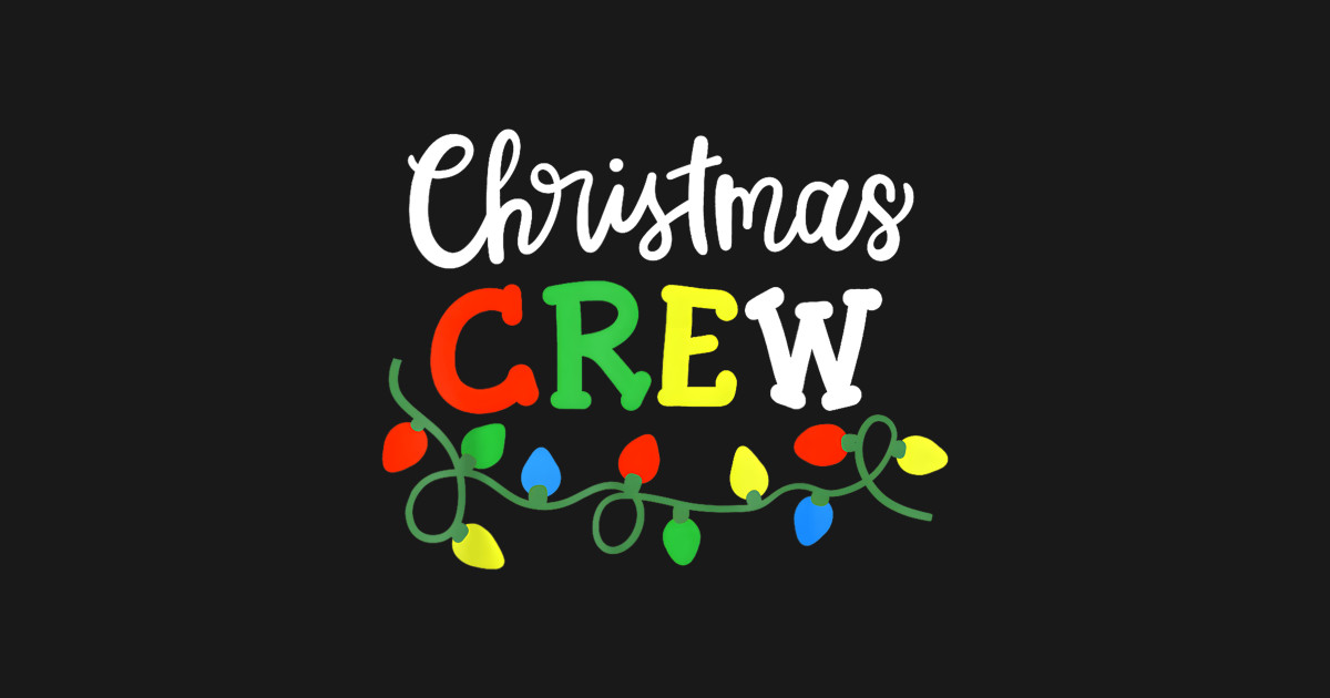 Crew Family Party - Matching Family Xmas - T-Shirt | TeePublic