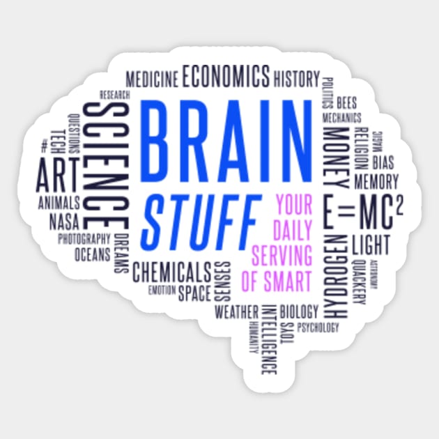 Brain Stuff Calligram v2 - Brain Stuff - Sticker | TeePublic