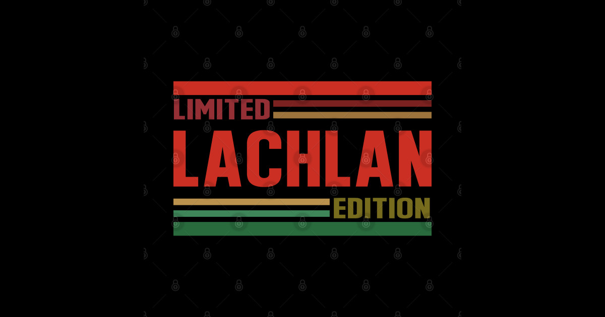 LACHLAN Limited Edition Shirt LACHLAN Birthday Gift LACHLAN Name Shirts ...