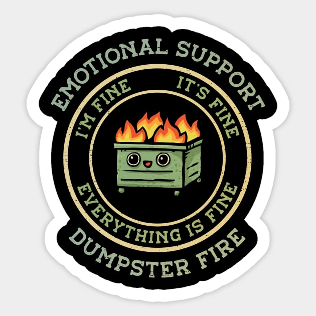 Emotional Support Dumpster Fire - Dumpster Fire - Sticker | TeePublic