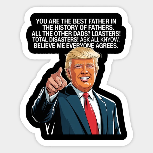 Trump Father's Day - Donald Trump Fathers Day Gift - Sticker | TeePublic