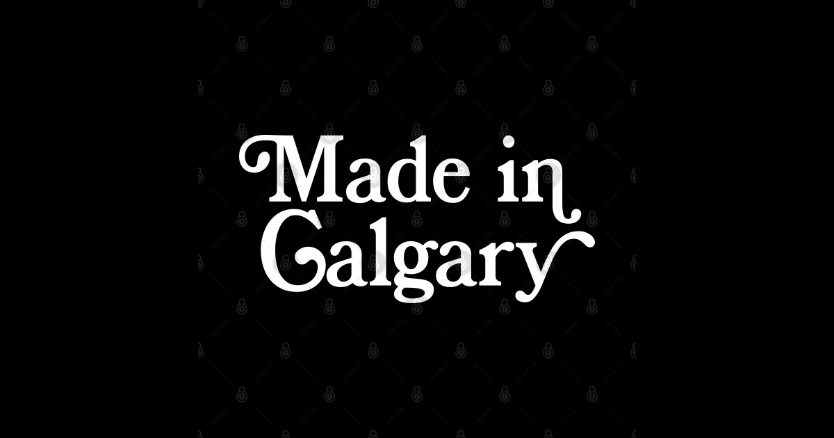 Made in Calgary - Canadian Pride Typography Design - Calgary - Sticker ...
