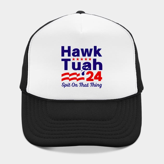 Trump Hawk Tuah 2024 - Trump Hawk Tuah - Hat | TeePublic